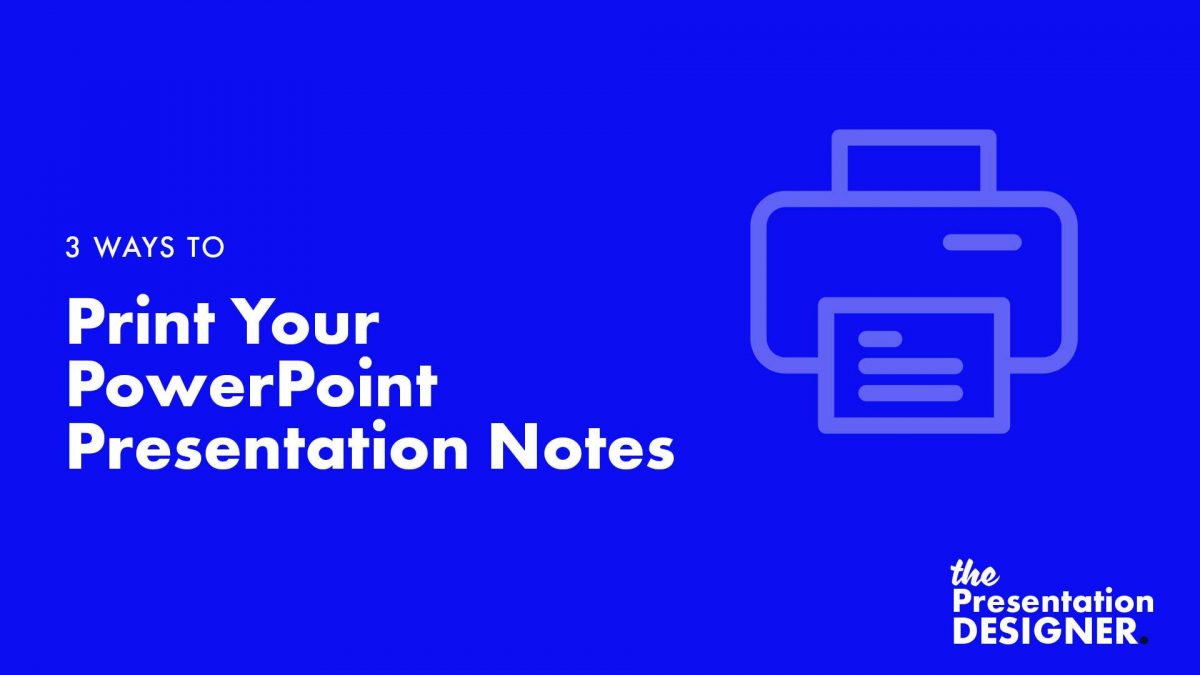 3 Easy Ways To Print Your PowerPoint Presentation Notes
